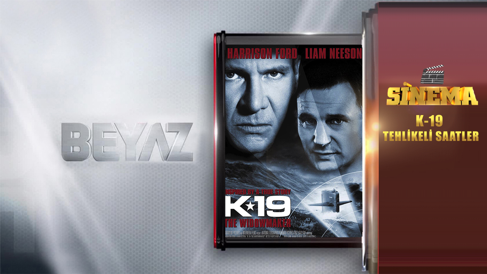 Beyaz TV K-19 TEHLİKELİ SAATLER